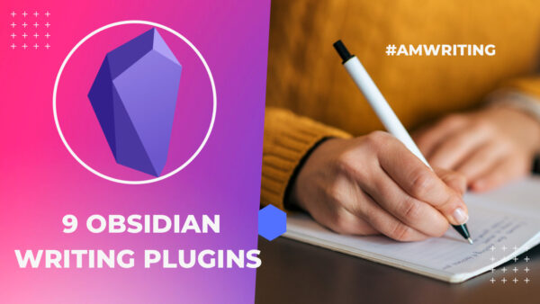 9 Must Have Obsidian Plugins for Writers – Curtis McHale
